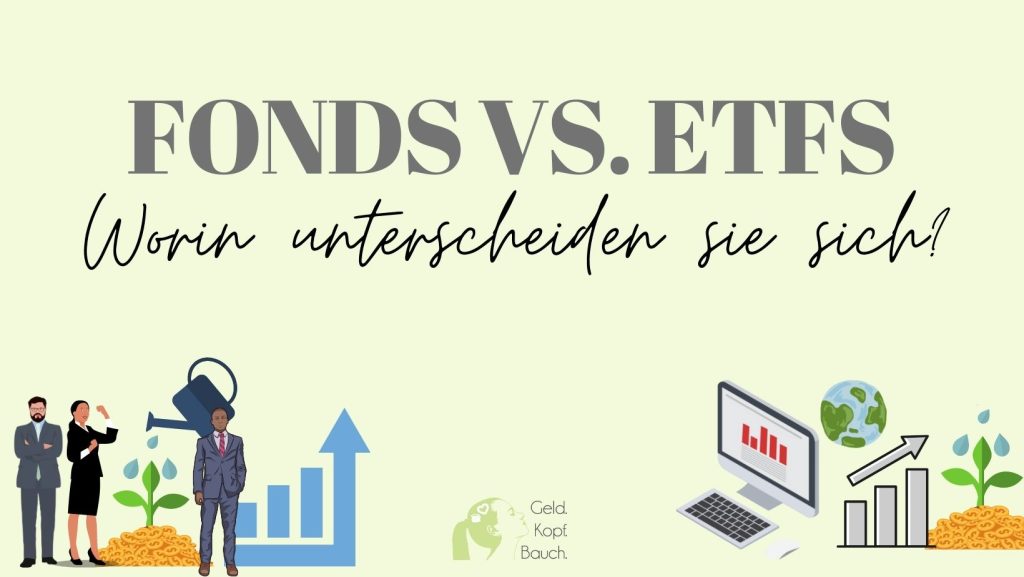 Was ist der Unterschied zwischen Fonds & ETFs? - Geld Kopf Bauch Was ist der Unterschied zwischen Fonds & ETFs? - Geld Kopf Bauch